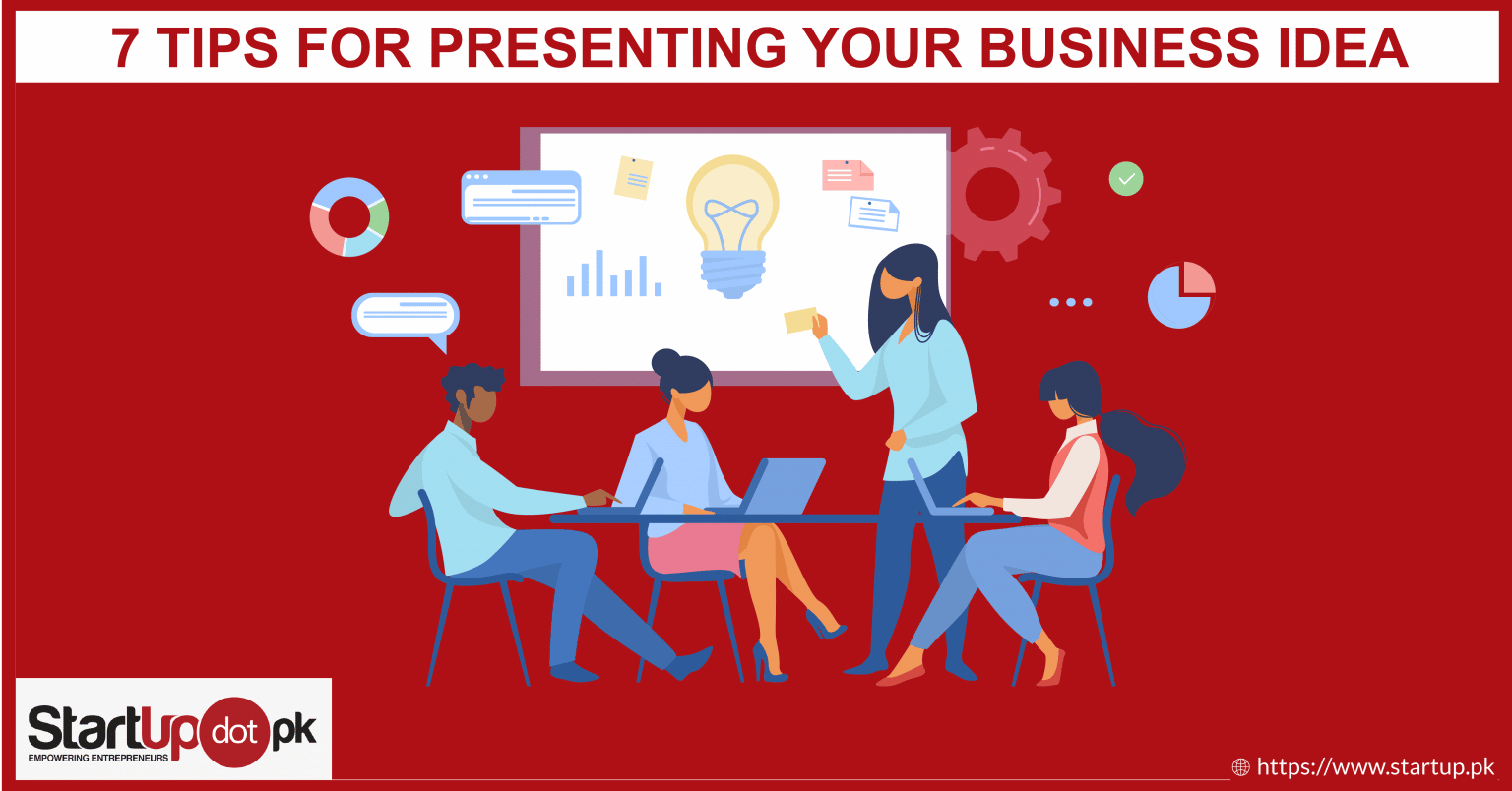 7 tips for presenting your business idea | Startup.pk